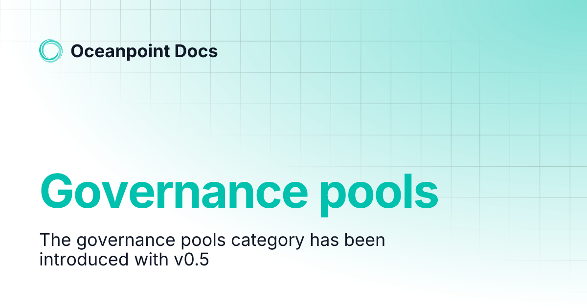 Governance pools | Oceanpoint Docs