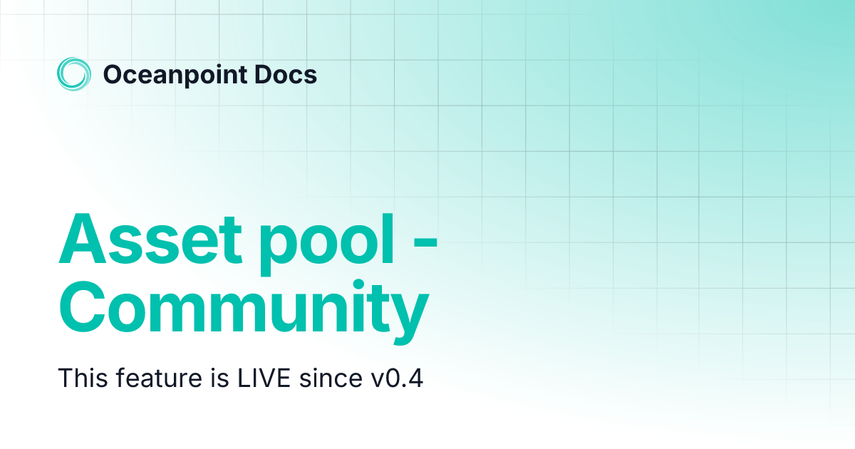 Asset pool - Community | Oceanpoint Docs