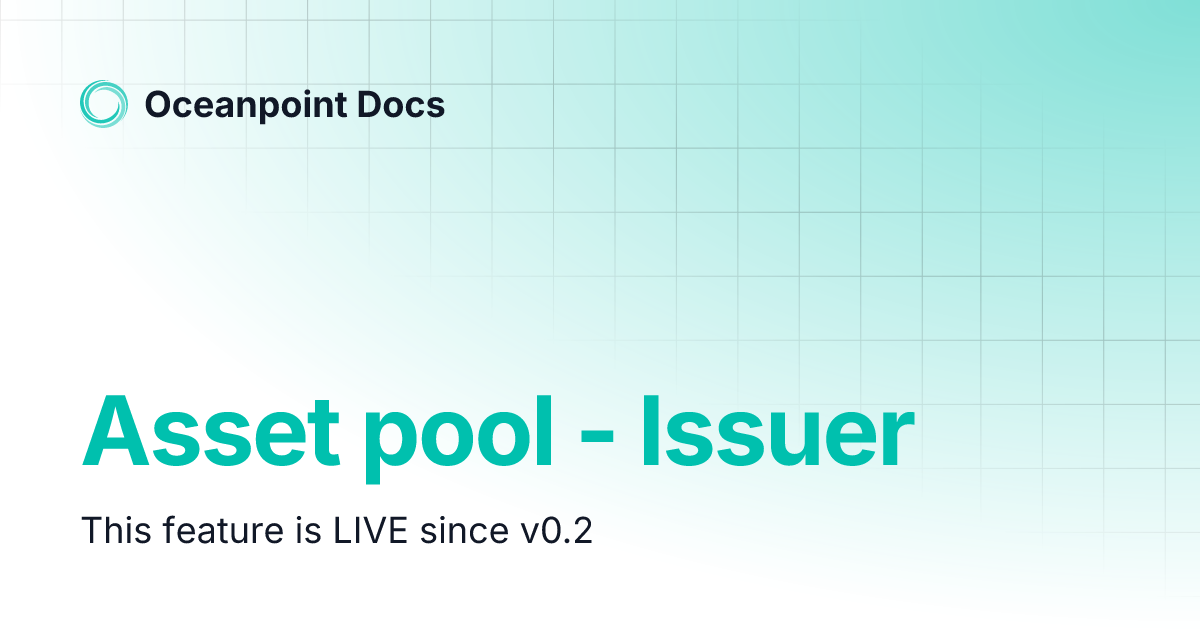 Asset pool - Issuer | Oceanpoint Docs
